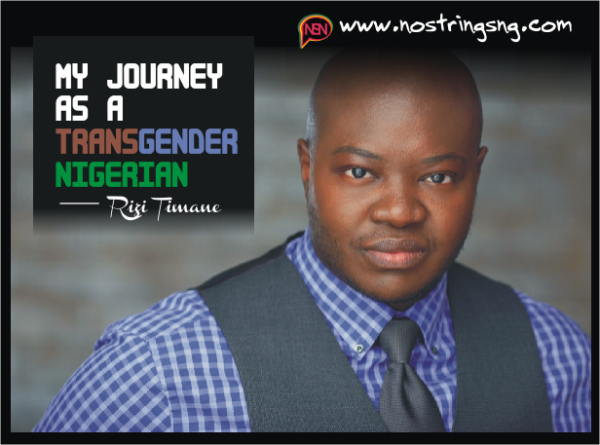 Rizi Timane: My Journey as a Transgender Nigerian – NoStringsNG – Voice ...